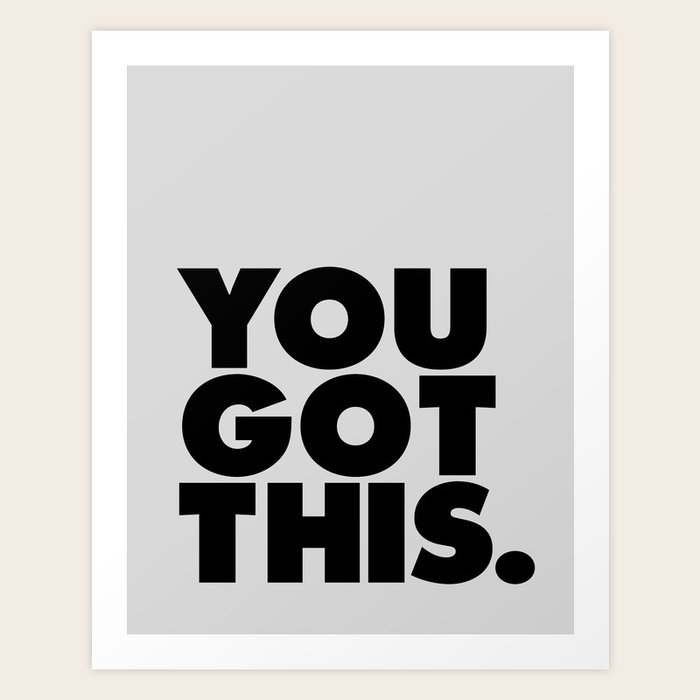 You Got This motivational quote typography wall art home decor Art ...