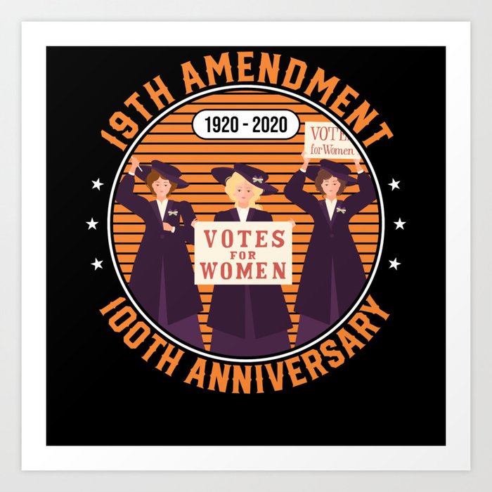 19th Amendment 100th Anniversary Votes For Women Art Print By