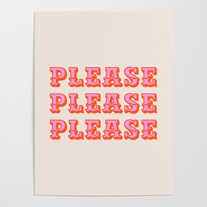 Please Please Please Poster by stinkpad | Society6