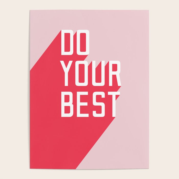 Do Your Best Poster by P Hirst | Society6