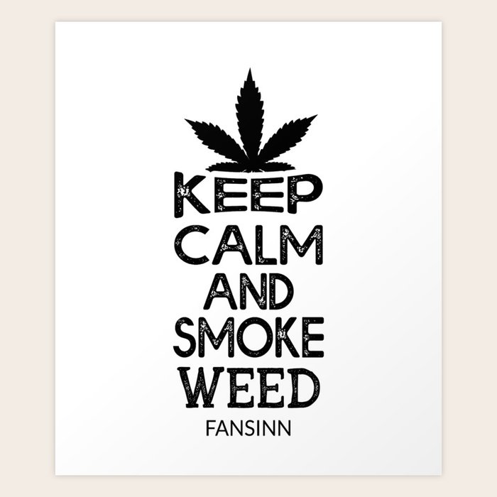 Keep Calm And Smoke Weed Wallpaper
