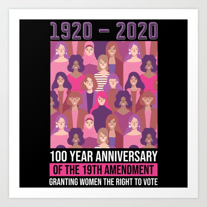100 Year Anniversary 19th Amendment Womens Rights Art Print By
