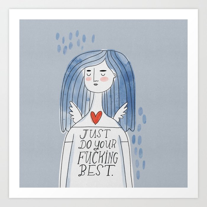 The Grumpy Angels Just Do Your Fucking Best Art Print By Cynthiaf
