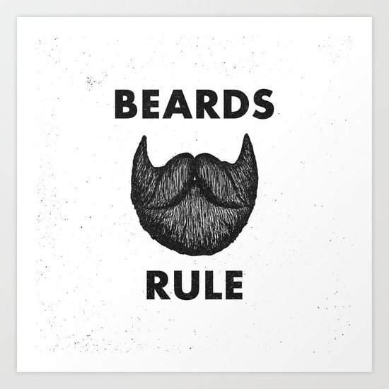 Beards Rule Art Print By Zach Terrell Society6