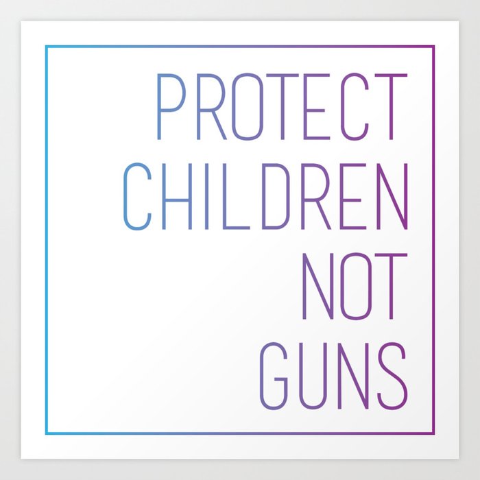 Protect Children Not Guns