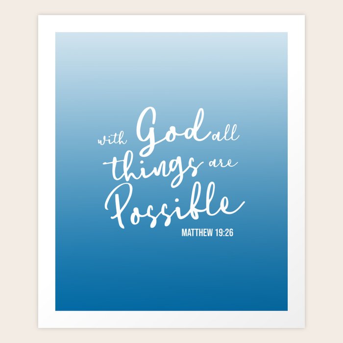 With God All Things Are Possible Matthew 19 26