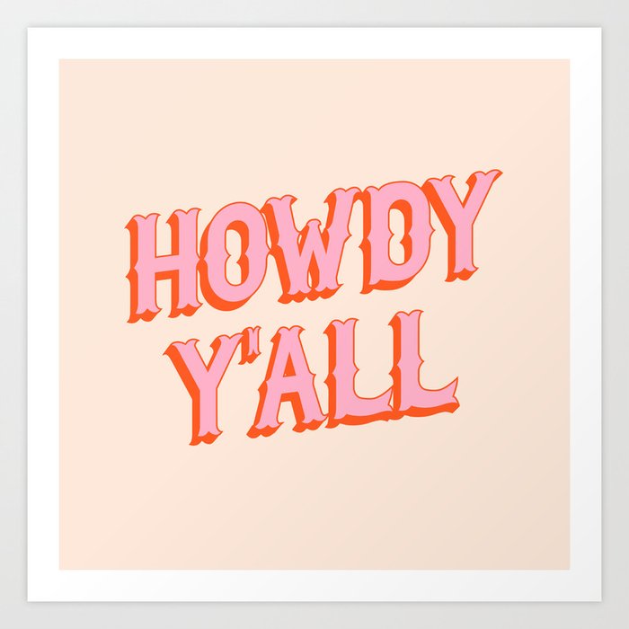 Southern Welcome: Howdy Y'all (bright pink and orange old west letters ...