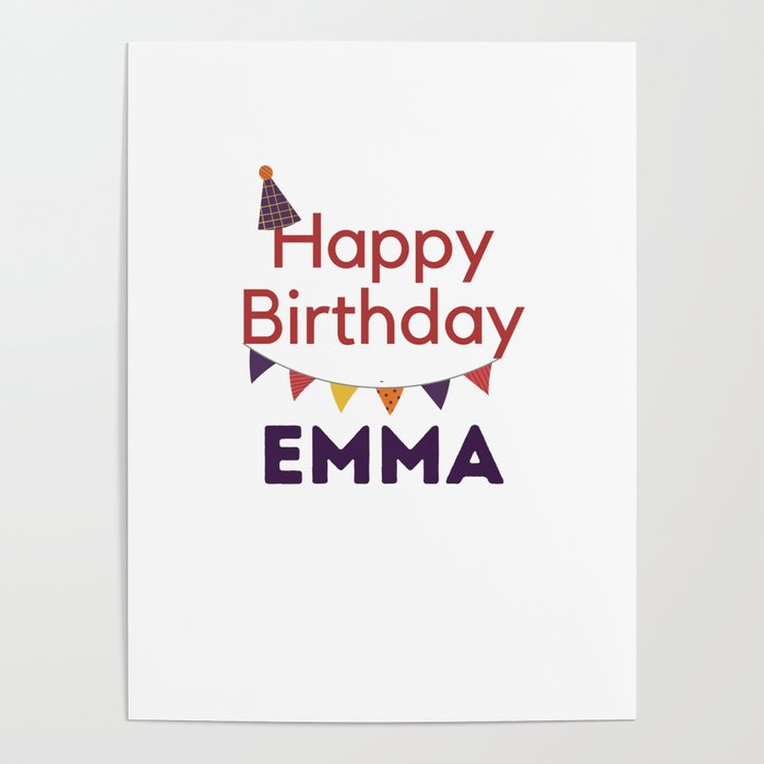 Happy Birthday Emma Poster By Pink Dreams Design Society6