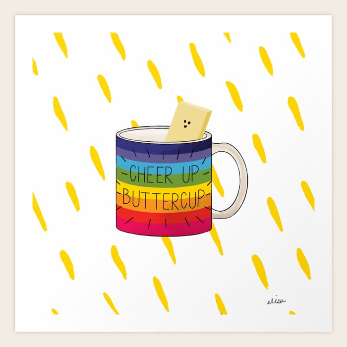 Cheer Up Buttercup