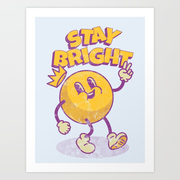 Stay Bright | Cartoon Sun Advice | Positive Vibes Art Print by Any ...