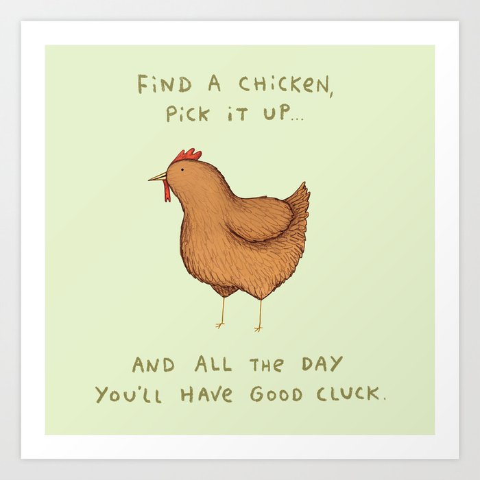 Good Cluck Art Print by Sophie Corrigan | Society6