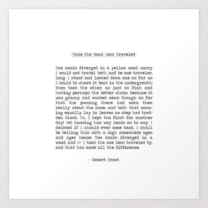 Take the Road Less Traveled poem/quote by Robert Frost Art Print by Summer Soul Co | Society6