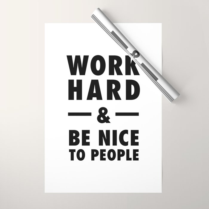 work hard be nice poster