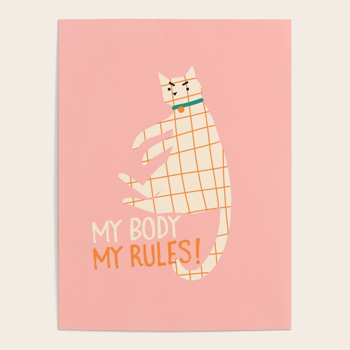 My body my rules Poster by Tasiania | Society6