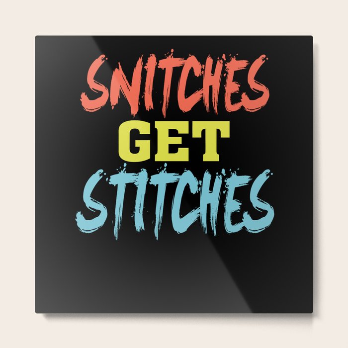 Snitches Quotes