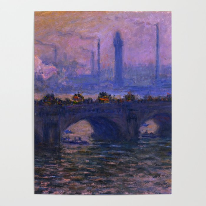 Claude Monet "Waterloo Bridge" (1903) Poster by Alexandra_Arts | Society6
